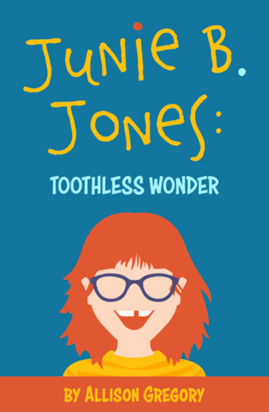 Junie B. Jones: Toothless Wonder - Broadway Licensing UK